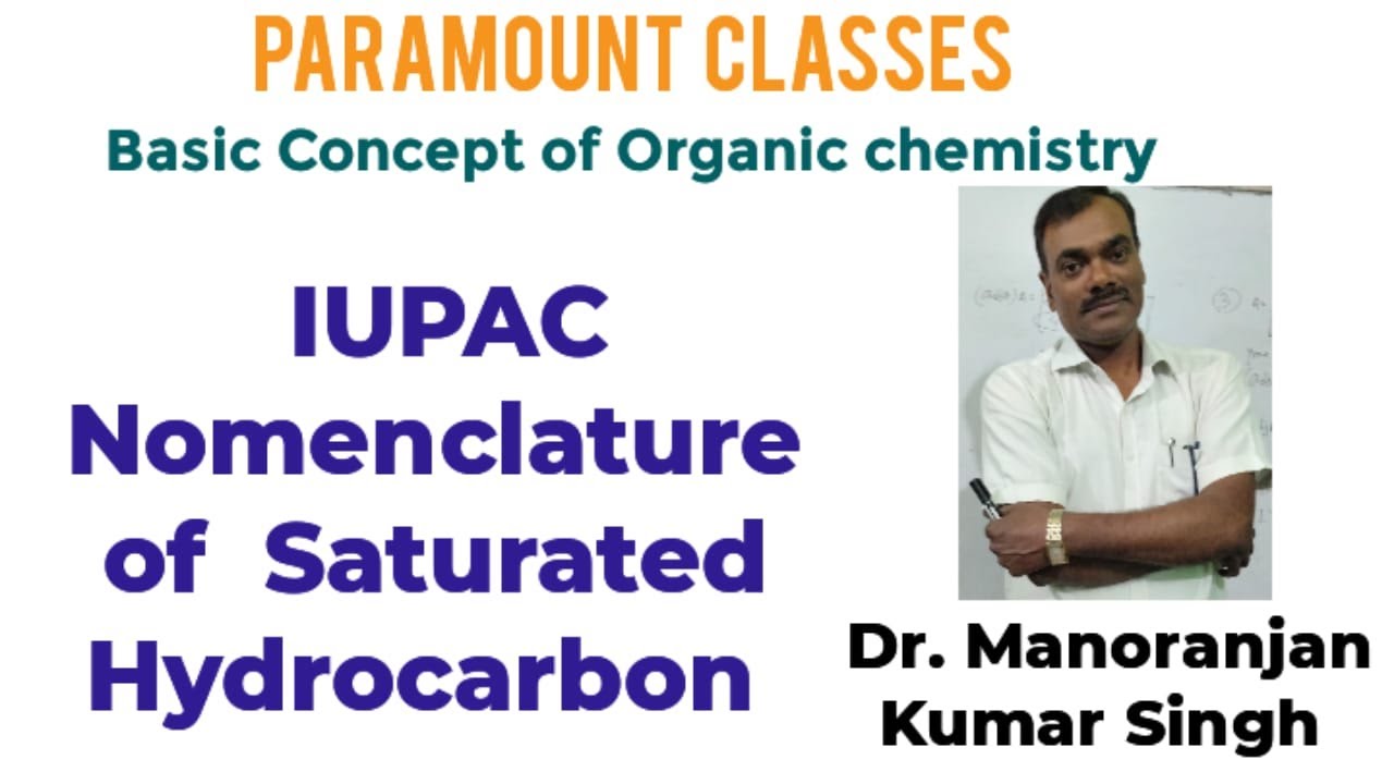 [Video - 3]Basic Concept of Organic Chemistry, IUPAC Nomenclature of ...