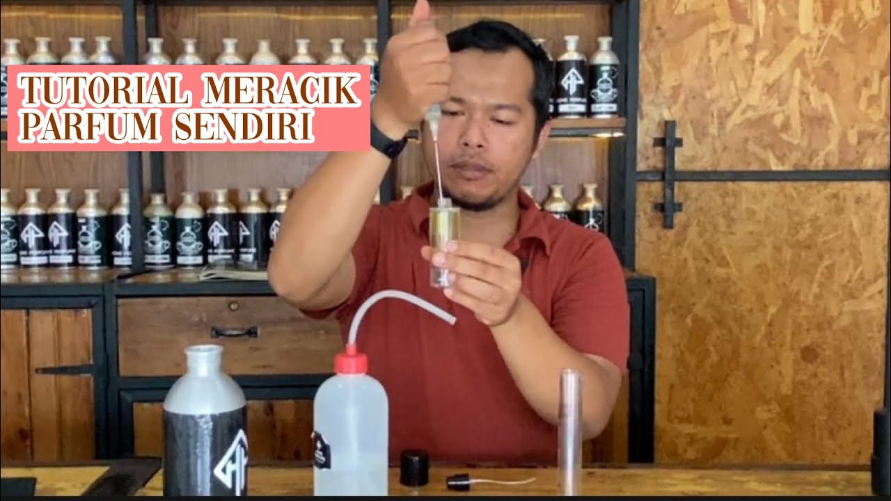 Tutorial Meracik Parfum Sendiri untuk Pemula ( Bisa dibuat dirumah dan ...