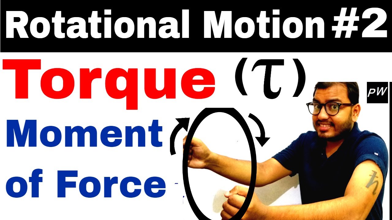 Class 11 chapter 7 | Rotatational Motion 02 || Torque - Moment Of Force ...