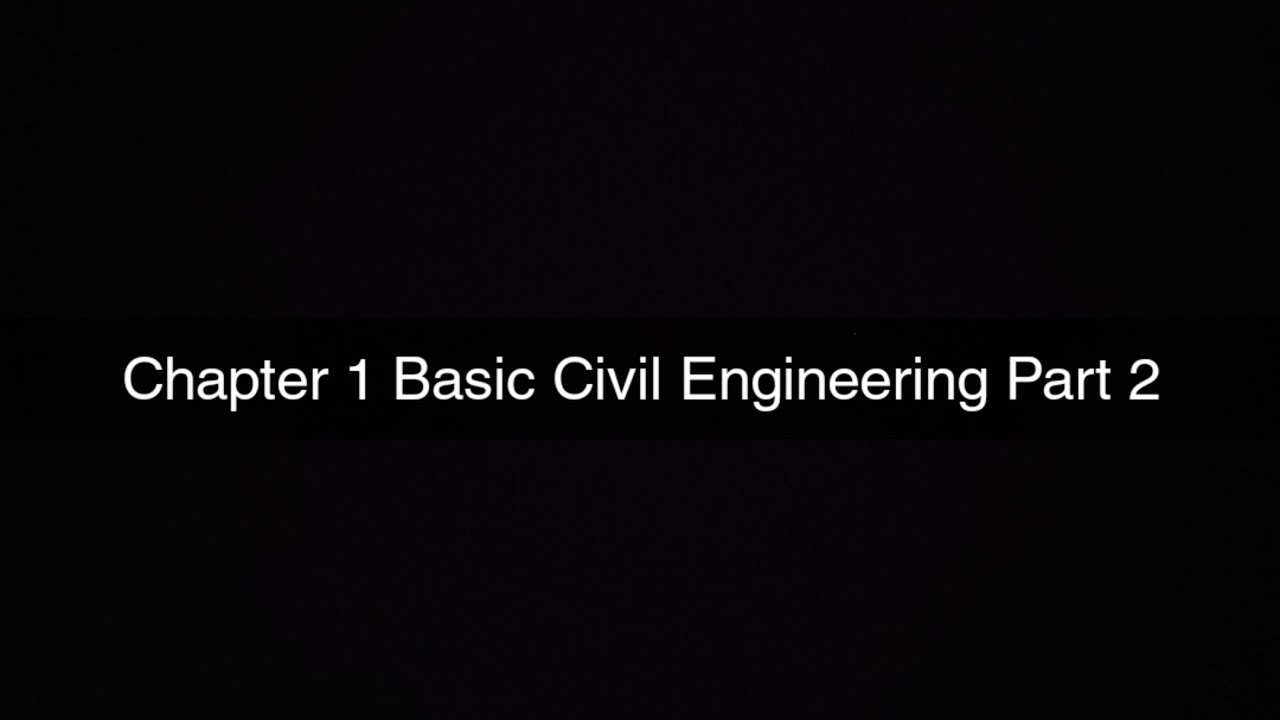 Chapter 1 Basic Civil Engineering Part 2 - YouTube