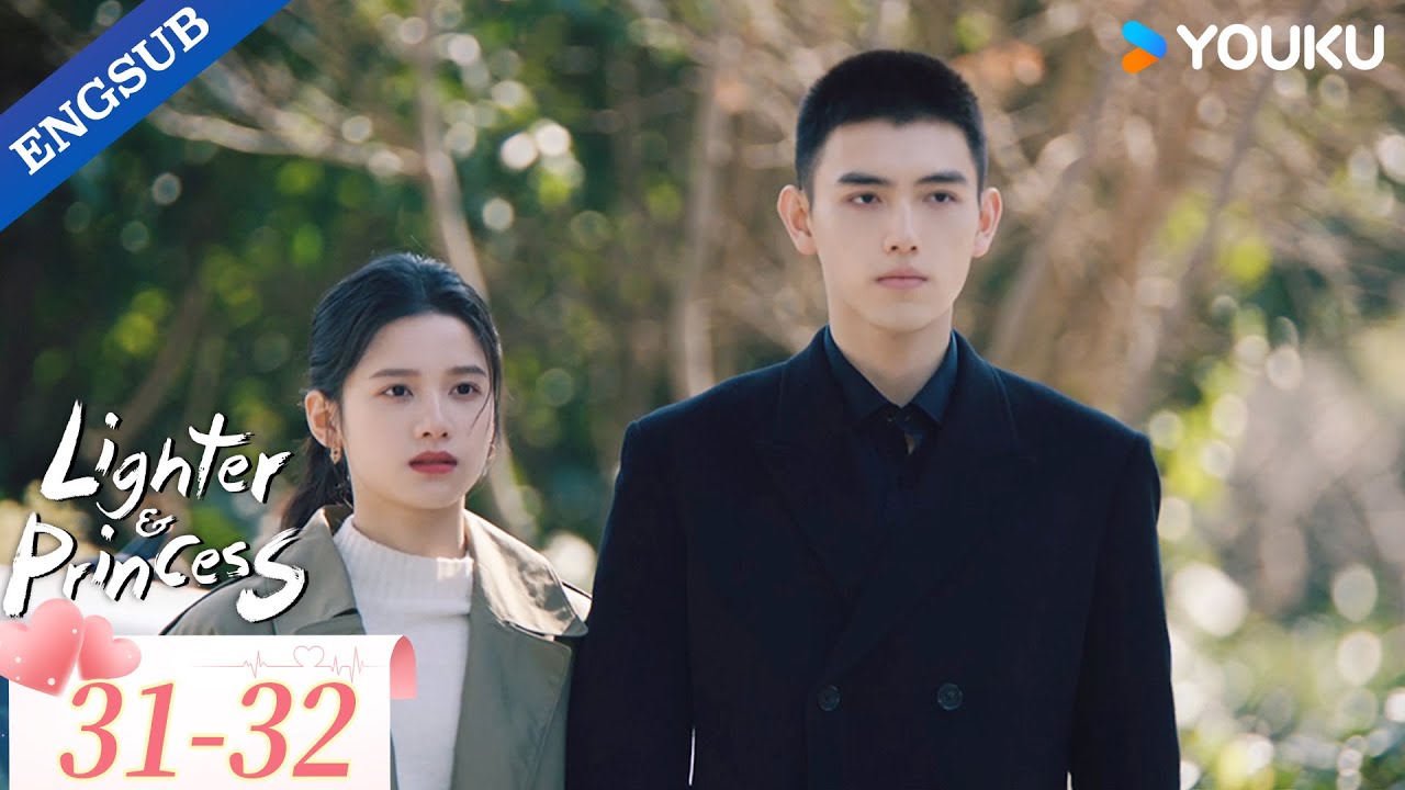 【ENGSUB】Lighter & Princess EP31-32 | Chen Feiyu / Zhang Jingyi | YOUKU - YouTube