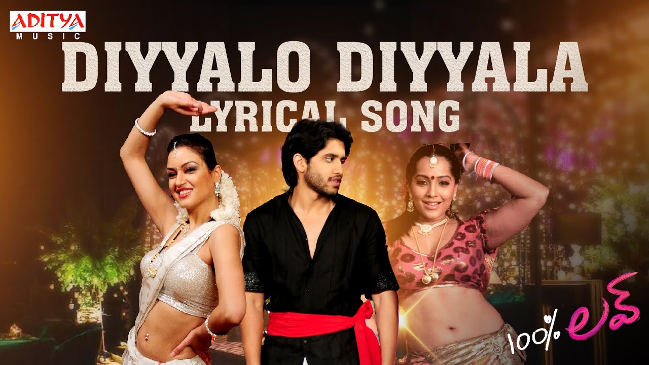 Diyyalo Diyyala Full Song With Lyrics - 100% Love Songs - Naga ...