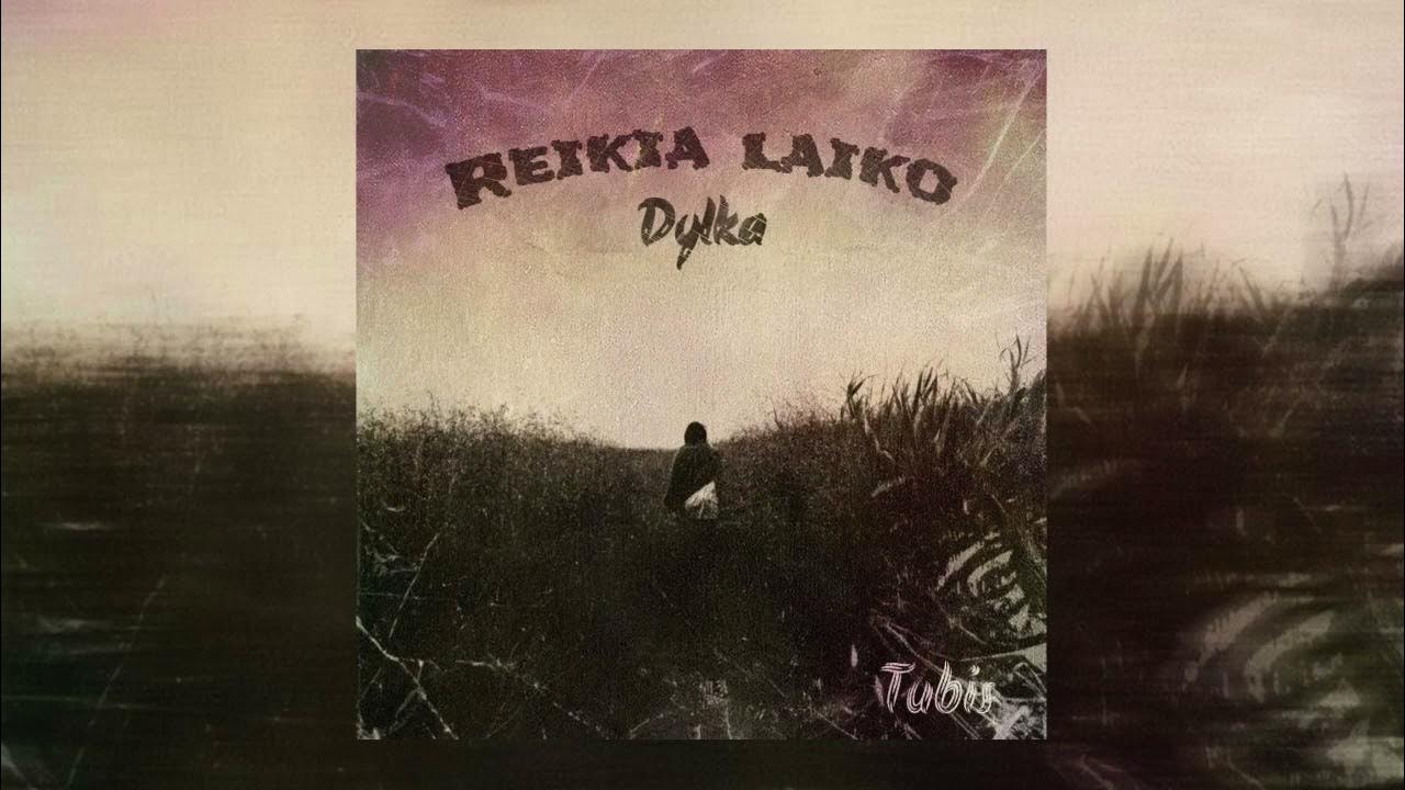Dylka - Reikia laiko - YouTube