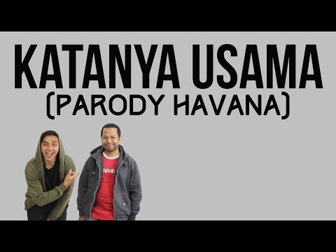 PARODI HAVANA - KATANYA USAMA