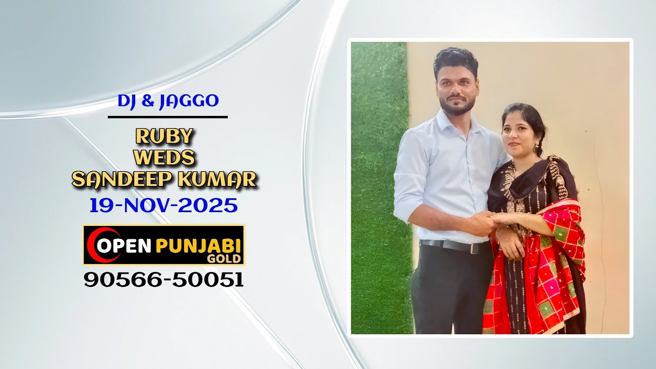 DJ & JAGGO ** RUBY WEDS SANDEEP KUMAR ** OPEN PUNJABI GOLD 9056650051 ...