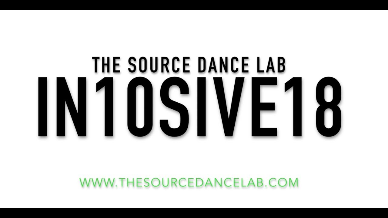 THE SOURCE DANCE LAB: IN10SIVE 2018 - YouTube