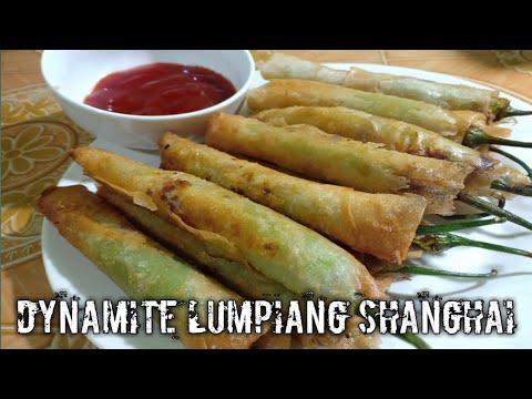 DYNAMITE LUMPIANG SHANGHAI | HOW TO COOK DYNAMITE LUMPIANG SHANGHAI - YouTube