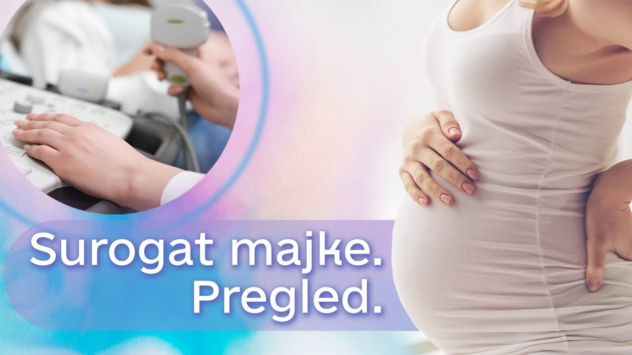 Surogat majke. Pregled. - YouTube