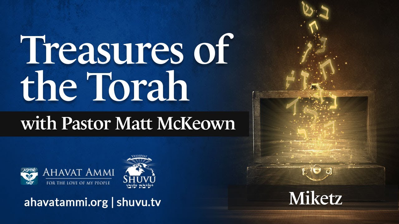 Treasures of the Torah Parashat Miketz - YouTube