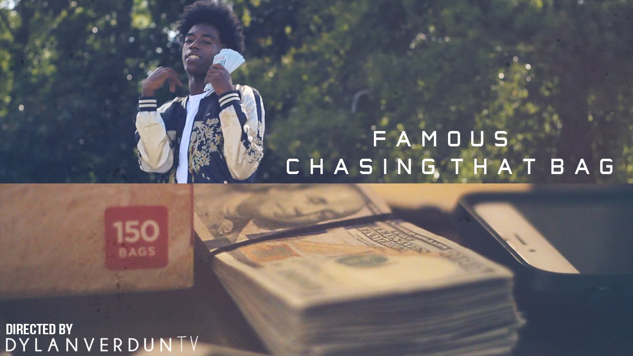 Famous - Chasing That Bag (Official Music Video) @Dylanverduntv - YouTube