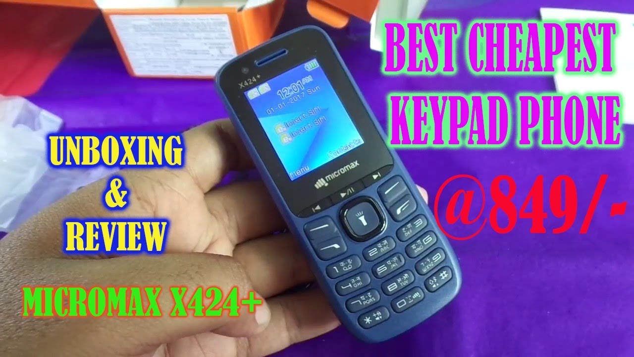 🔥Best Cheapest Keypad phone || Unboxing And Review Micromax x424+ - YouTube