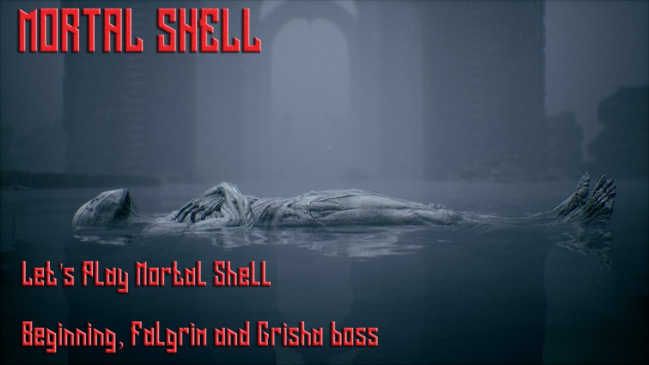 Let's Play Mortal Shell - Beginning, Falgrim and Grisha boss - YouTube