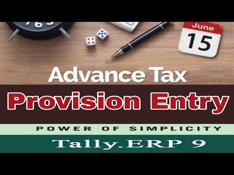 Advance Tax Provision Entry In Tally ERP 9 । Income Tax Provisions ...