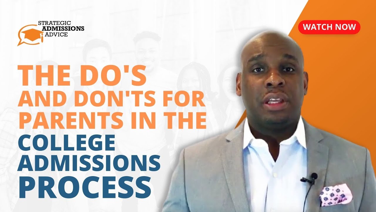 The Do's and Don'ts for Parents in the College Admissions Process - YouTube