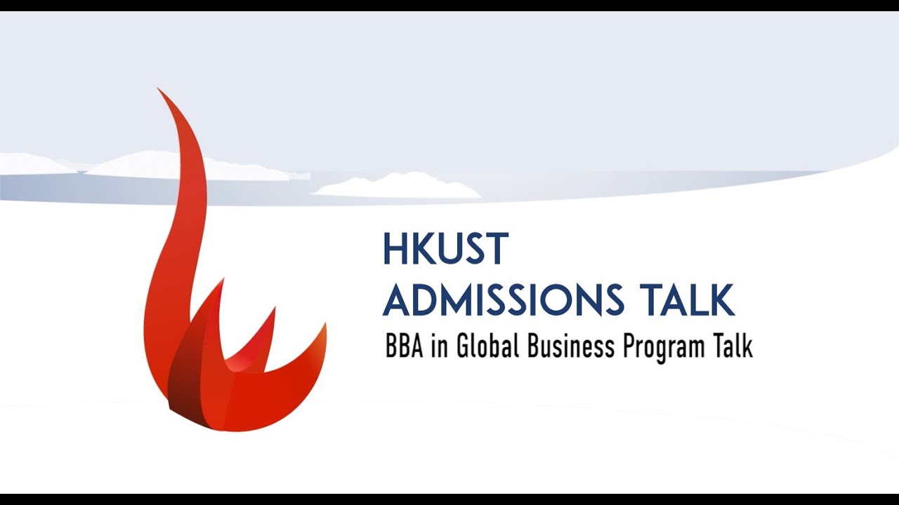 HKUST Business School - BBA in Global Business Program Talk (2024 ...