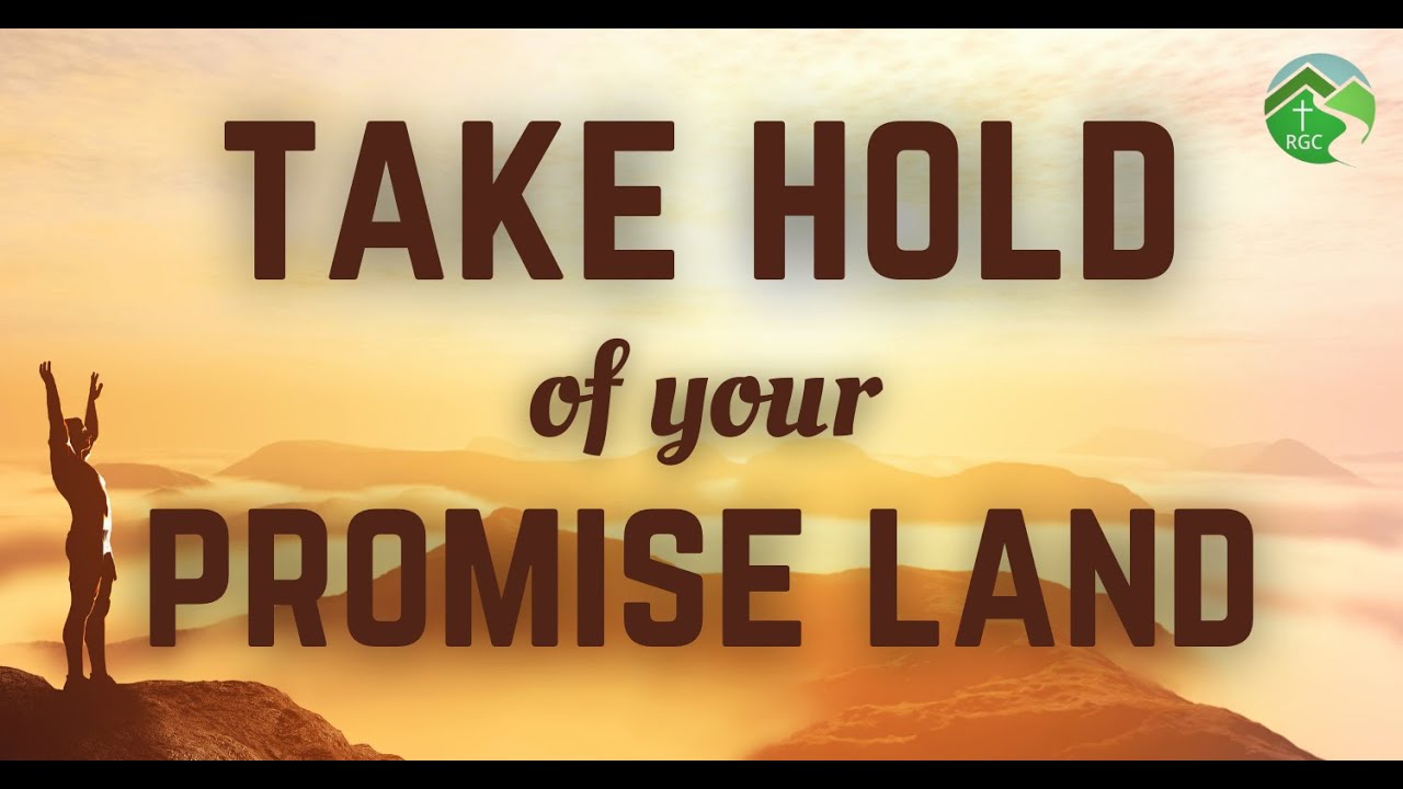 Take Hold of Your Promise Land - YouTube
