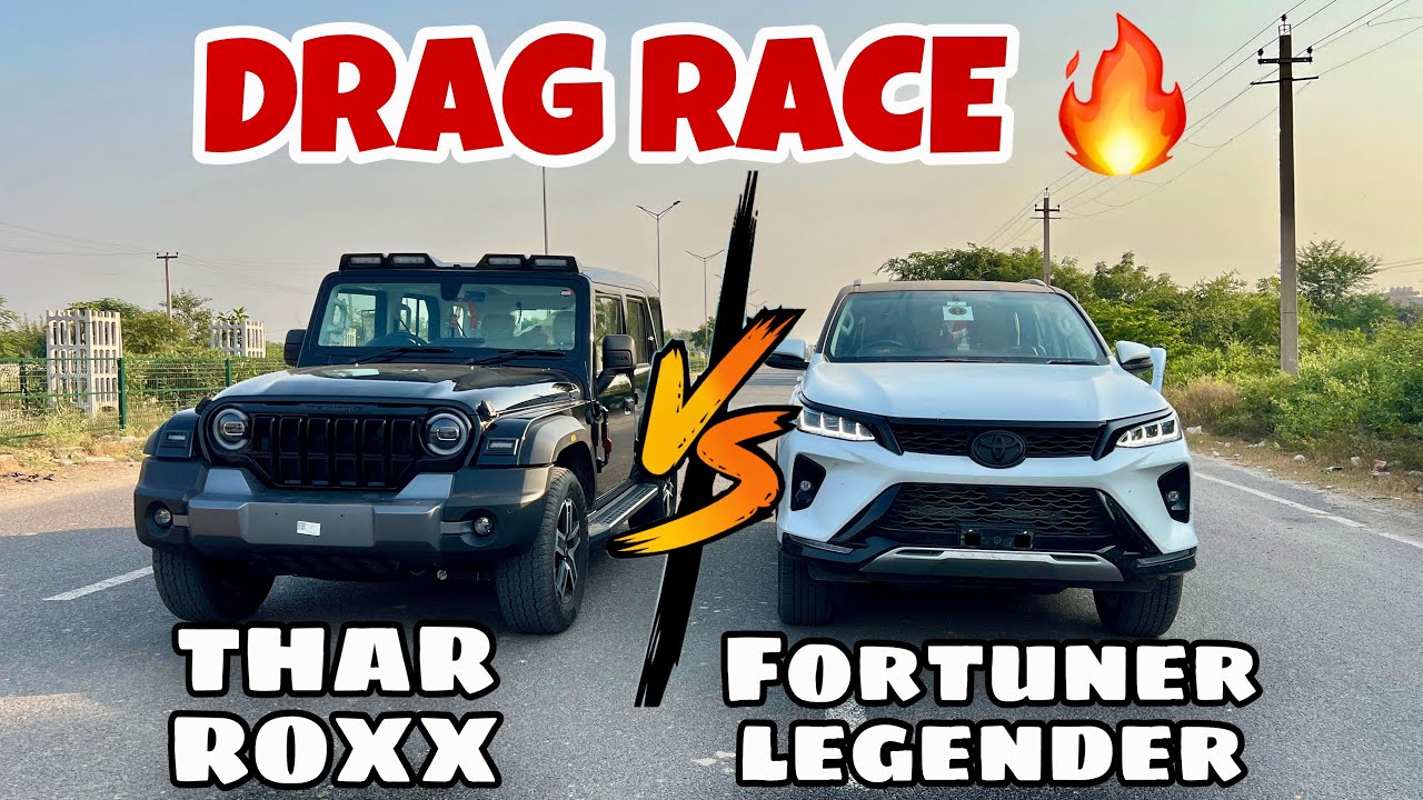 Thar Roxx Vs Fortuner Legender | Drag Race🚀 | First Time on Youtube😎 ...