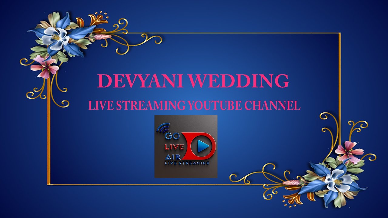 DEVYANI WEDDING WEBCAST | LIVE STREAMING PART 2 - YouTube