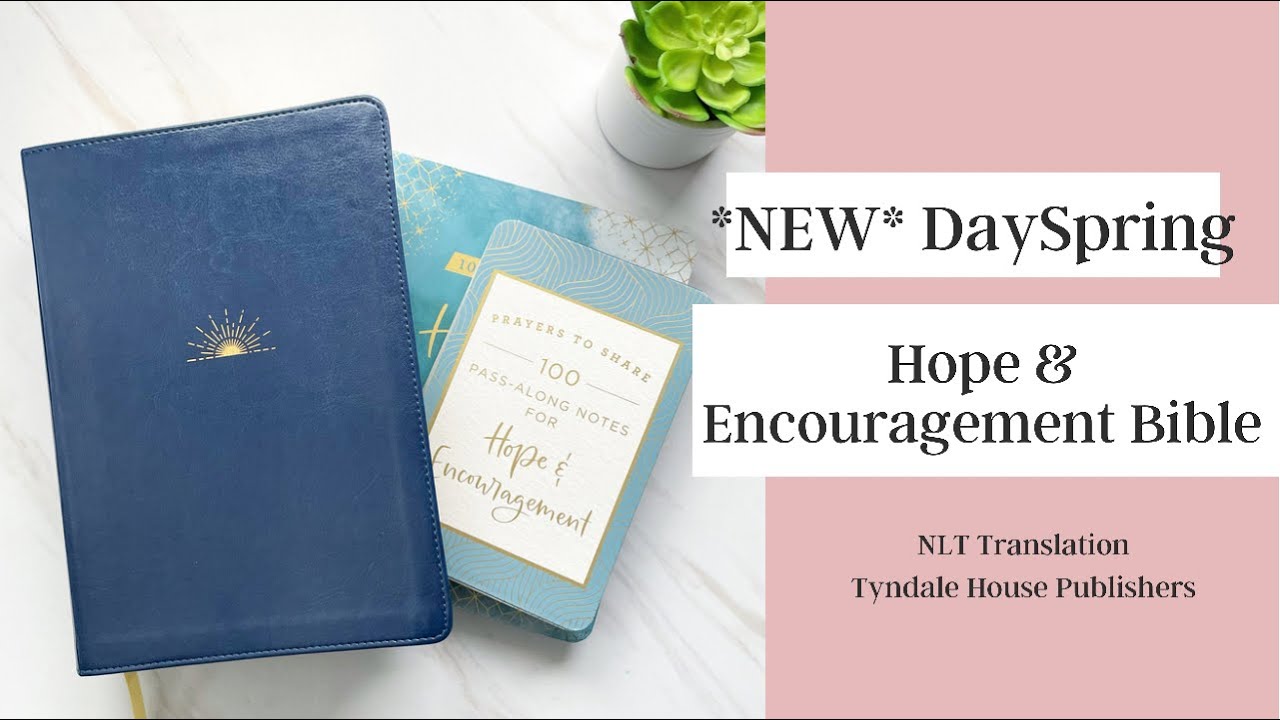 DaySpring Hope & Encouragement Bible | NLT - Tyndale | Bible Unboxing ...