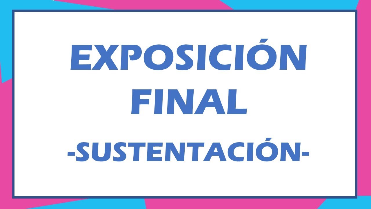 Exposición final del proyecto de grado - tesis - proyecto investigación ...