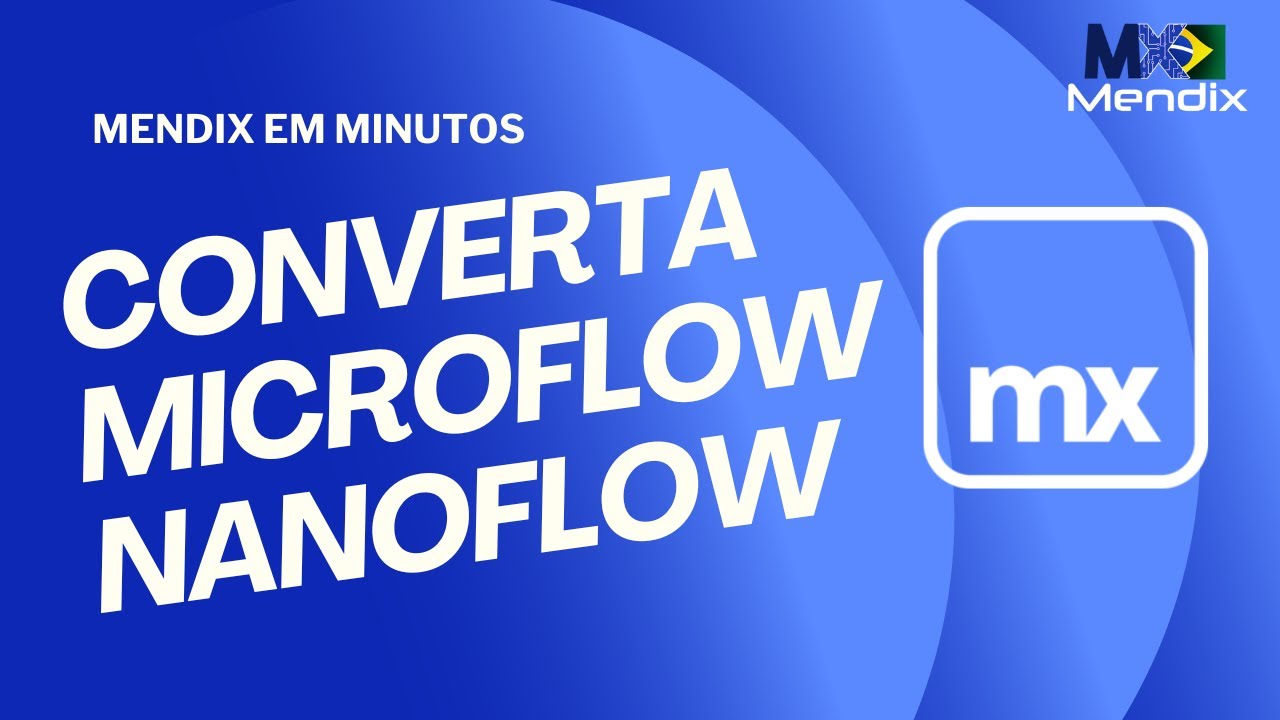 MENDIX EM MINUTOS: CONVERTA UM MICROFLOW EM UM NANOFLOW! - YouTube