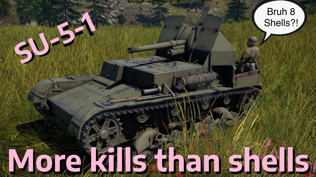 SU-5-1 - Bruh, only 8 shells!? - War Thunder - YouTube