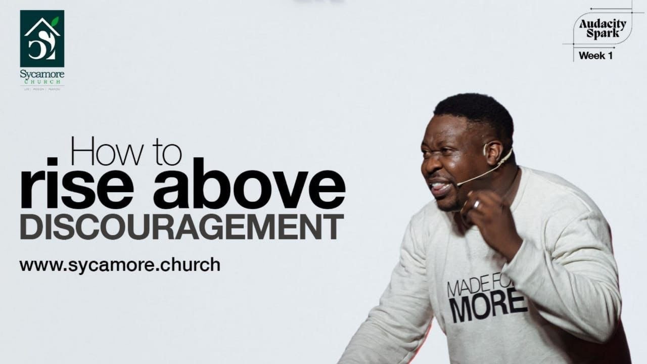 How To Rise Above Discouragement | Pastor Tolulope Moody | Sycamore ...