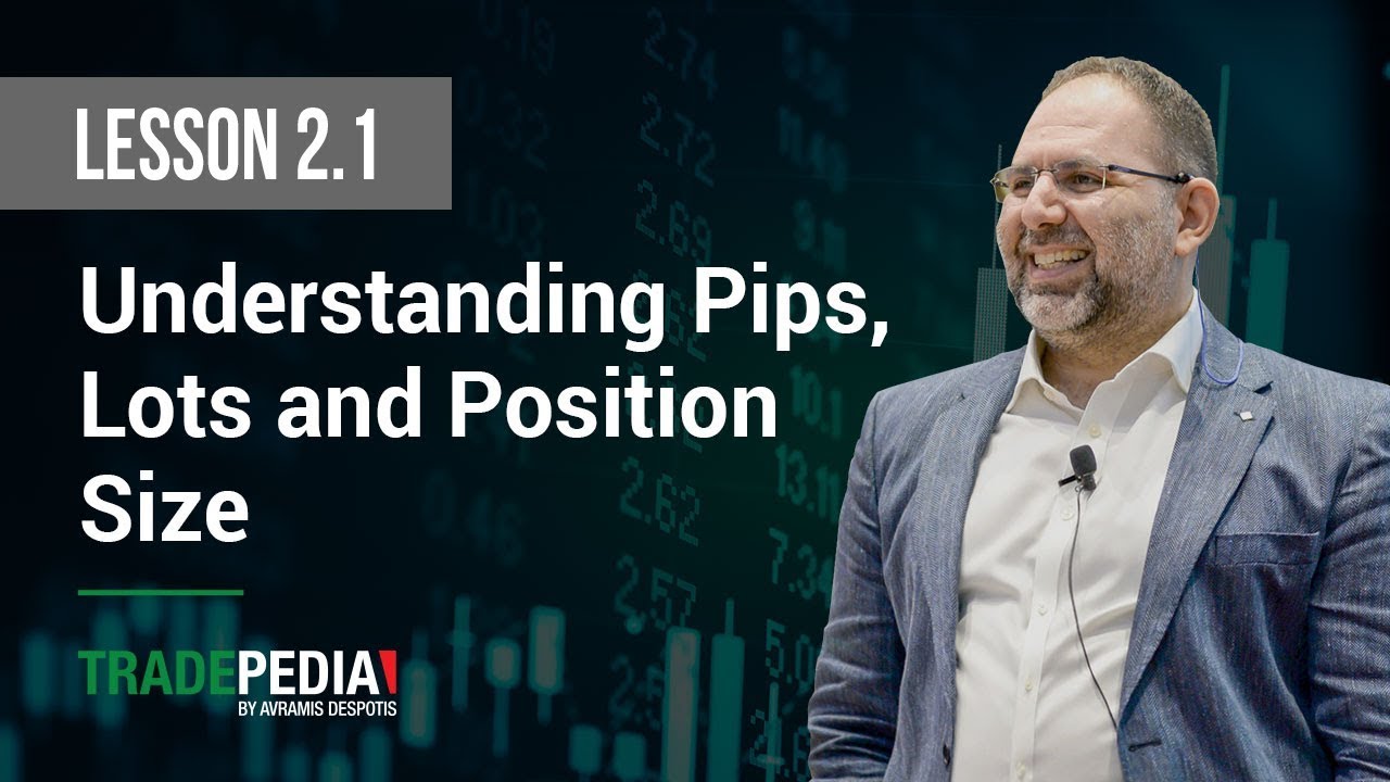 Lesson 2.1 - Understanding pips, lots, position size - YouTube