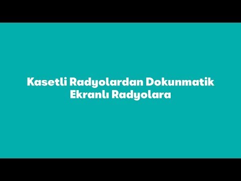 Kasetli Radyolardan Dokunmatik Ekranlı Radyolara