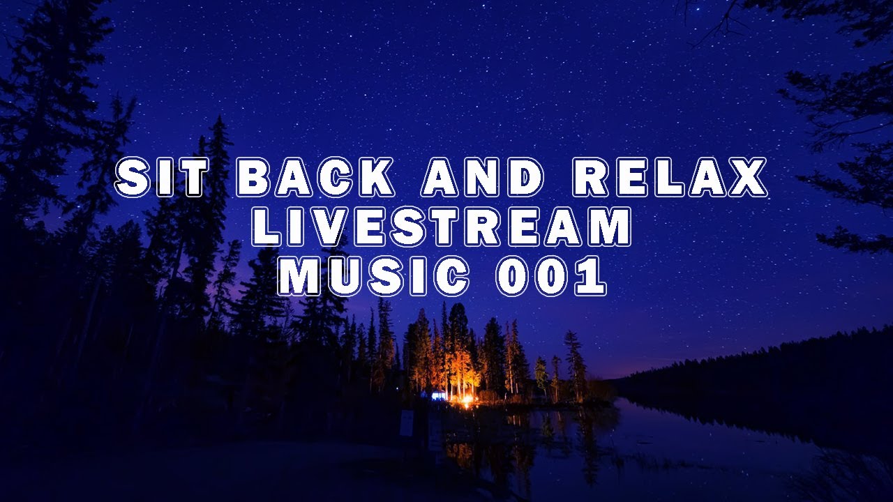 Sit Back and Listen to Relaxing Music, Weekend Meditation Music, Sleep ...