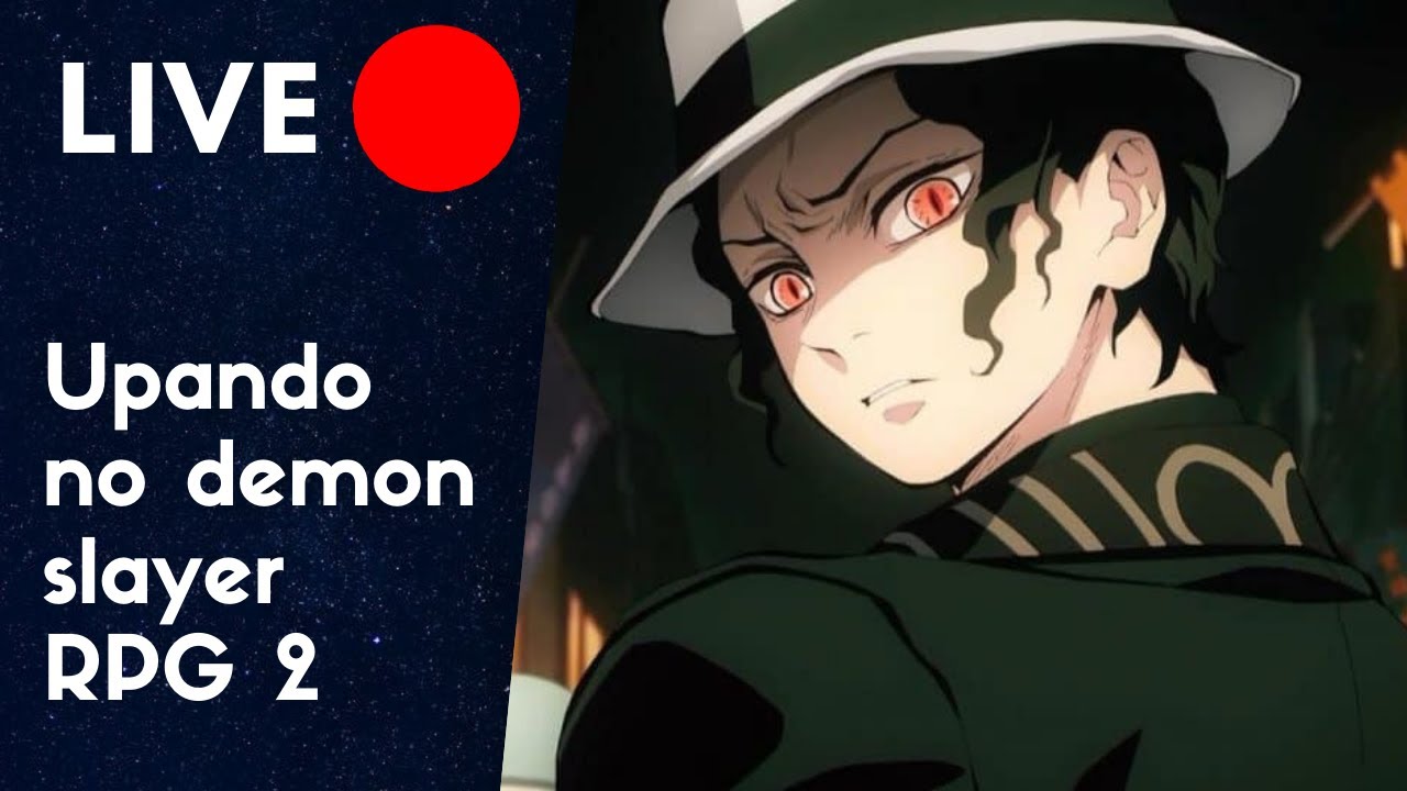 Upando no Demon slayer rpg 2 e conversando com vocês !!! - YouTube