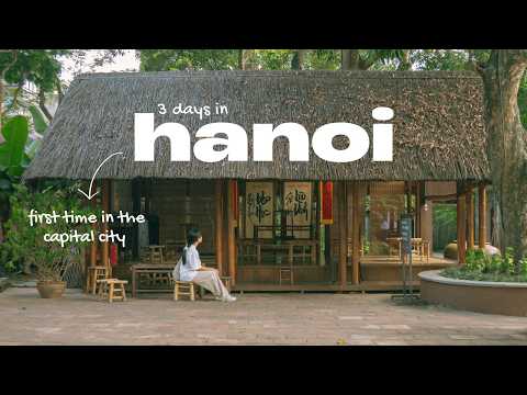 4 days solo in hanoi, vietnam | local food, cafe, hidden shops, the old quarter and temples