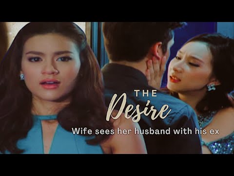 The Desire - Wife sees her husband with his ex