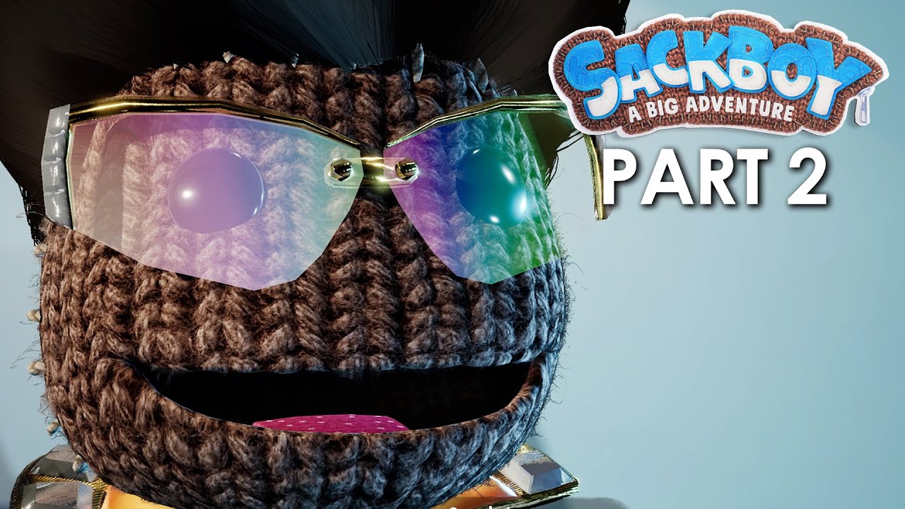 SACKBOY A BIG ADVENTURE Gameplay Walkthrough Part 2 - FIRST VEX BOSS ...
