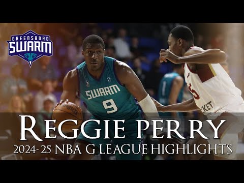🇺🇸 Reggie Perry(레지 페리) Greensboro Swarm Best Plays&Highlights - YouTube