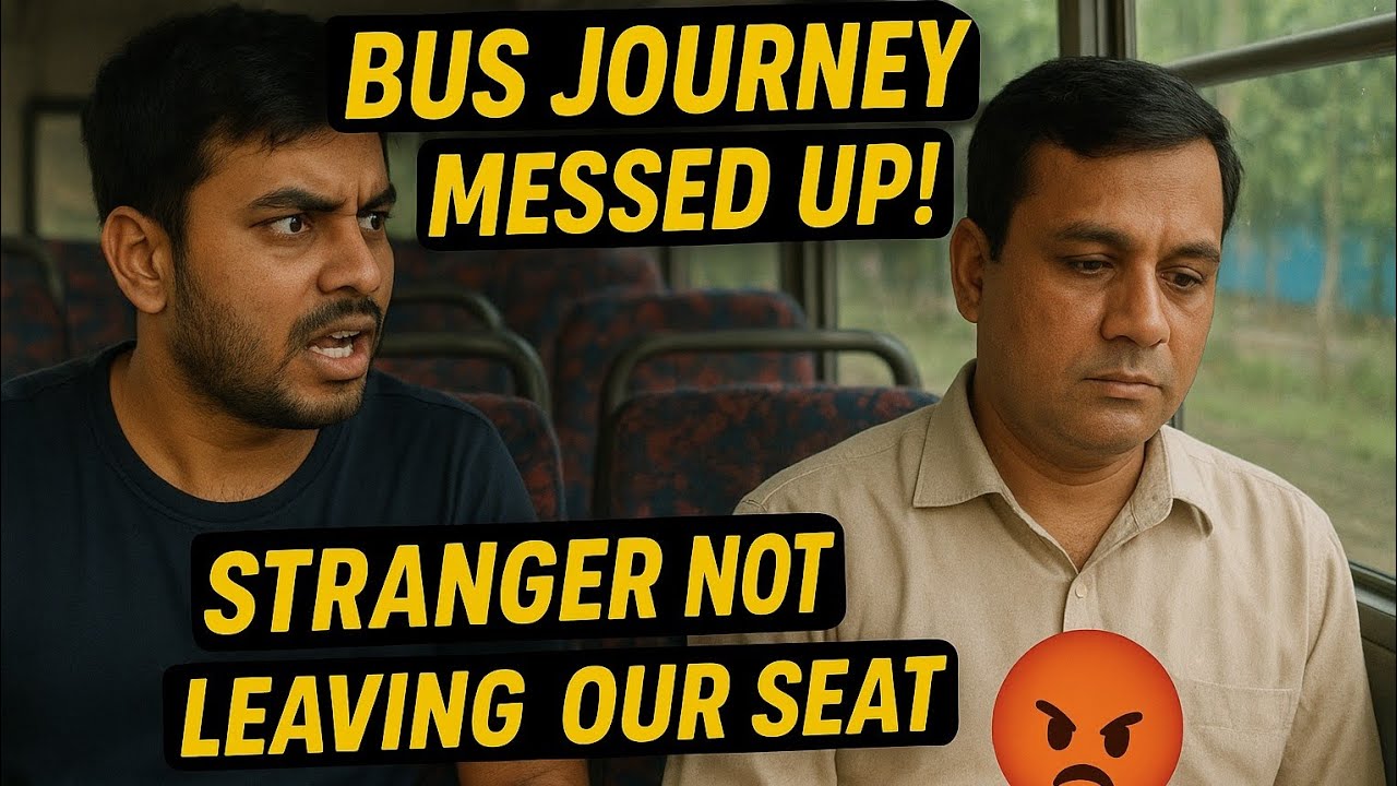“Bus Journey Messed Up! Stranger Not Leaving Our Seat 😤”| Vlog - YouTube