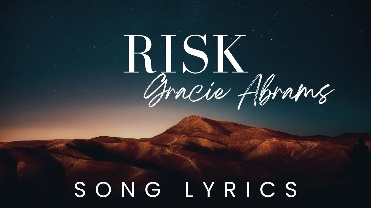 Gracie Abrams - Risk | SONG LYRICS VERSION - YouTube