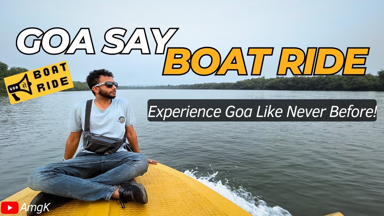 Goa Says Boat Ride! Unique Boat Ride Experience in Goa! Must Experience ...