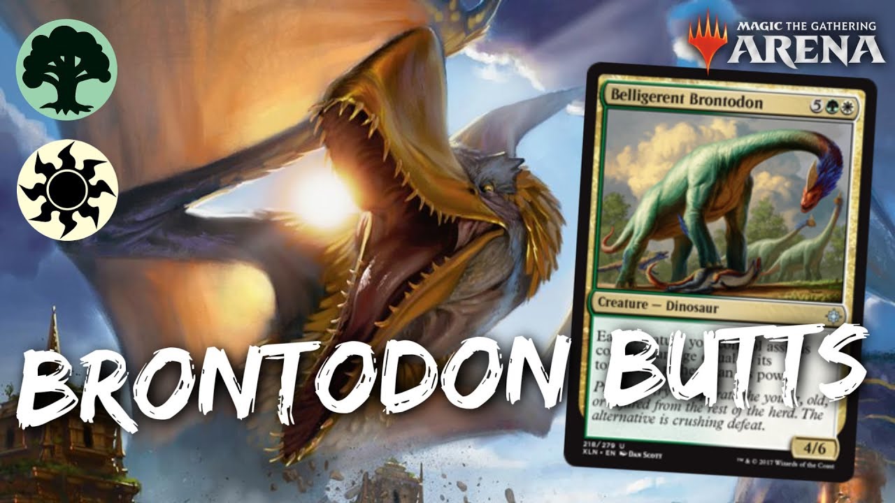 Brontodon Butts [MTG Arena] | Billigerent Bronotodon Big Butt Combo ...