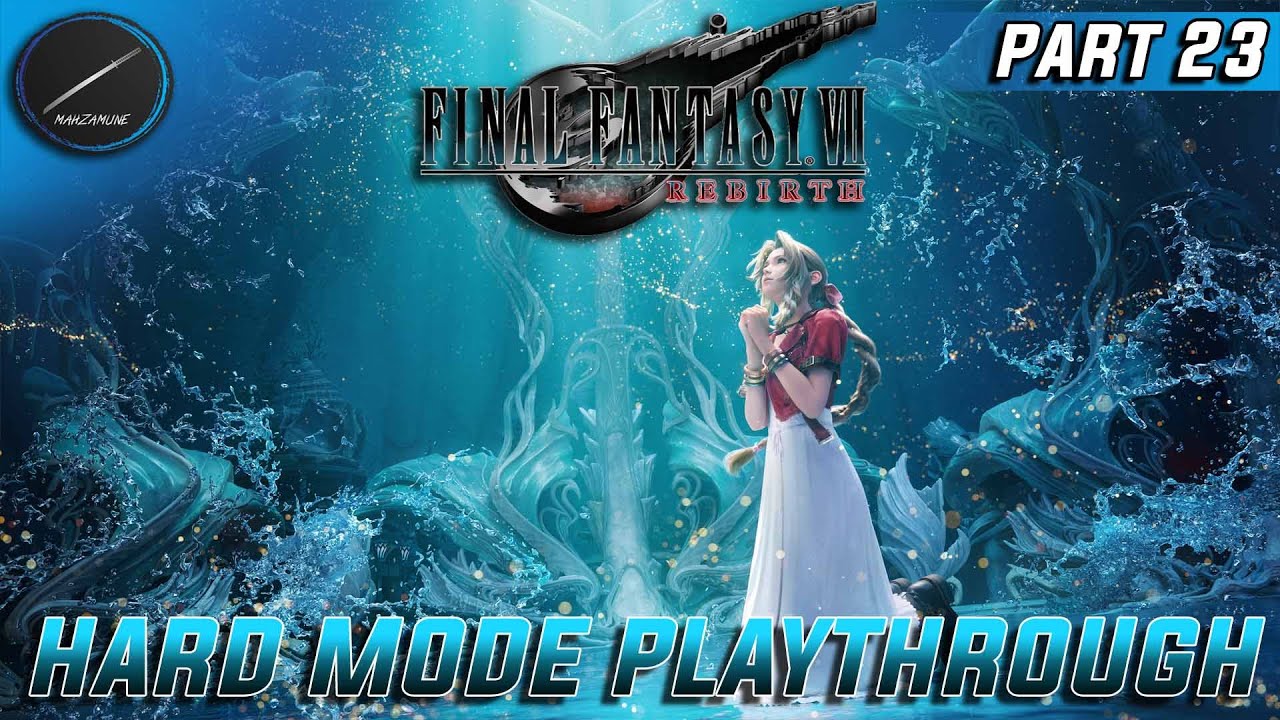 Final Fantasy VII: Rebirth | Hard Mode Playthrough | Part 23 - YouTube