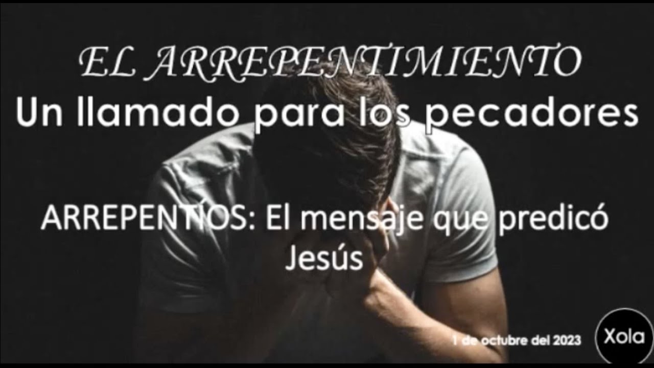 01. Arrepentíos; el mensaje que predicó Jesús. - YouTube