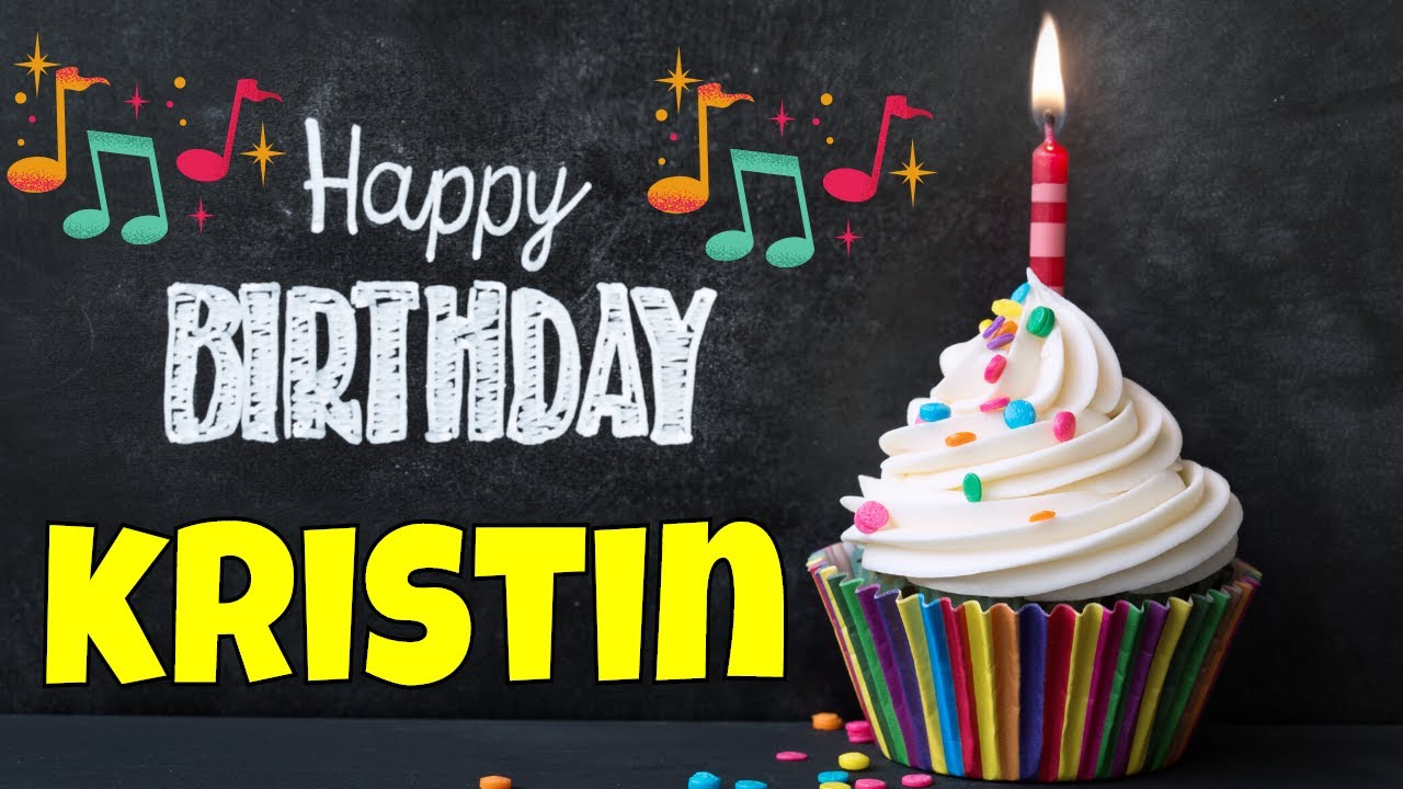 Happy Birthday Kristin Song | Birthday Song for Kristin | Happy ...