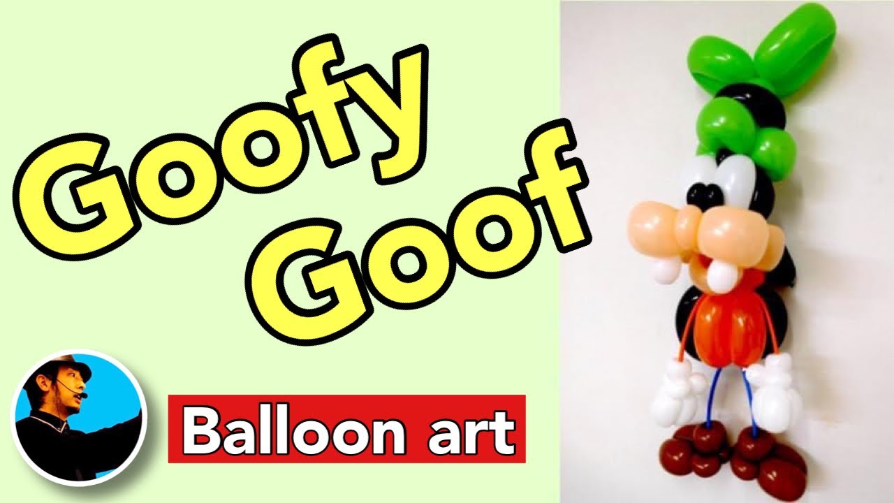 【Balloon art 38】Goofy Goof (グーフィーグーフ) #Balloonart #バルーンアート - YouTube