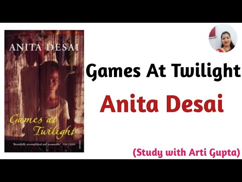 Games At Twilight by Anita Desai (Study with Arti Gupta) - YouTube