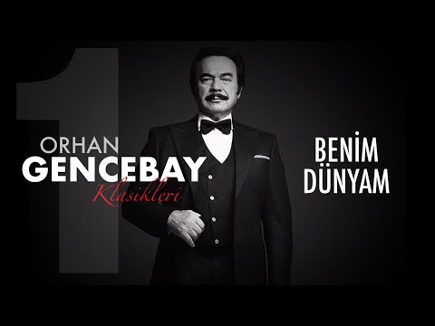 Benim Dünyam - Orhan Gencebay - Klasikler 1