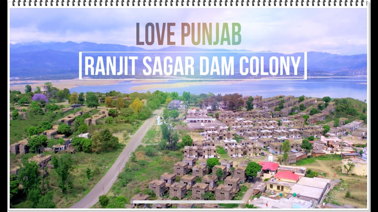 RANJIT SAGAR DAM COLONY-UCHA THADA / LOVE PUNJAB #travel - YouTube