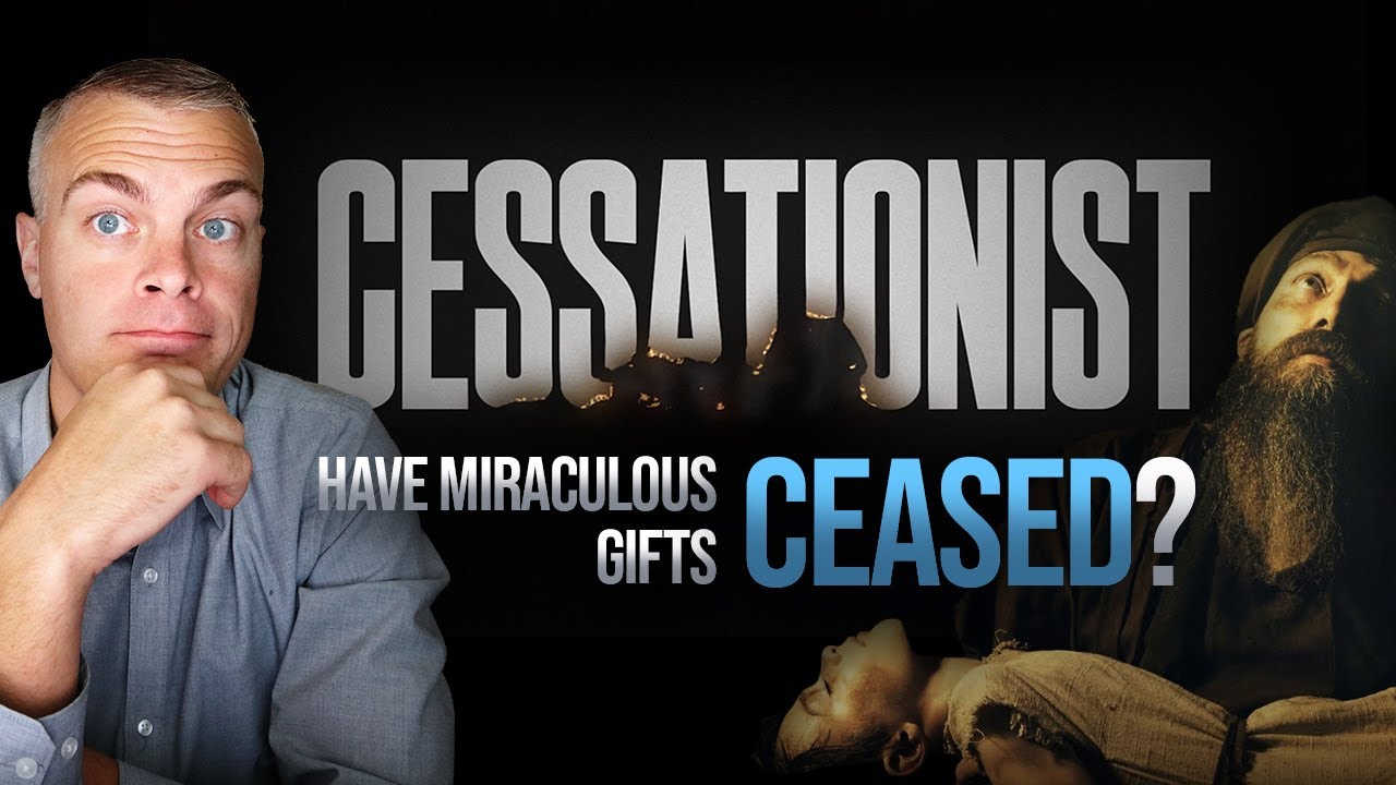 Cessationist: A Critical Evaluation of This Documentary - YouTube