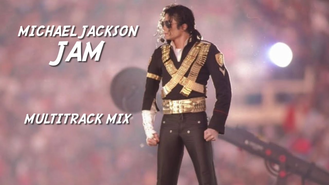 JAM | MULTITRACK MIX | Michael Jackson - YouTube
