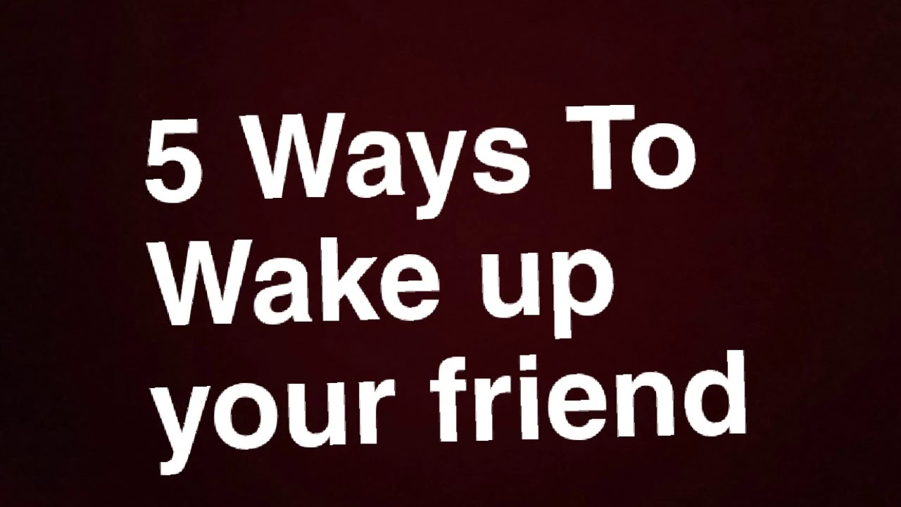 5 ways to wake up your friends - YouTube