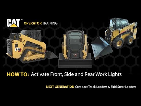 How to Activate the Work Lights on Next Generation Cat® Compact Track ...